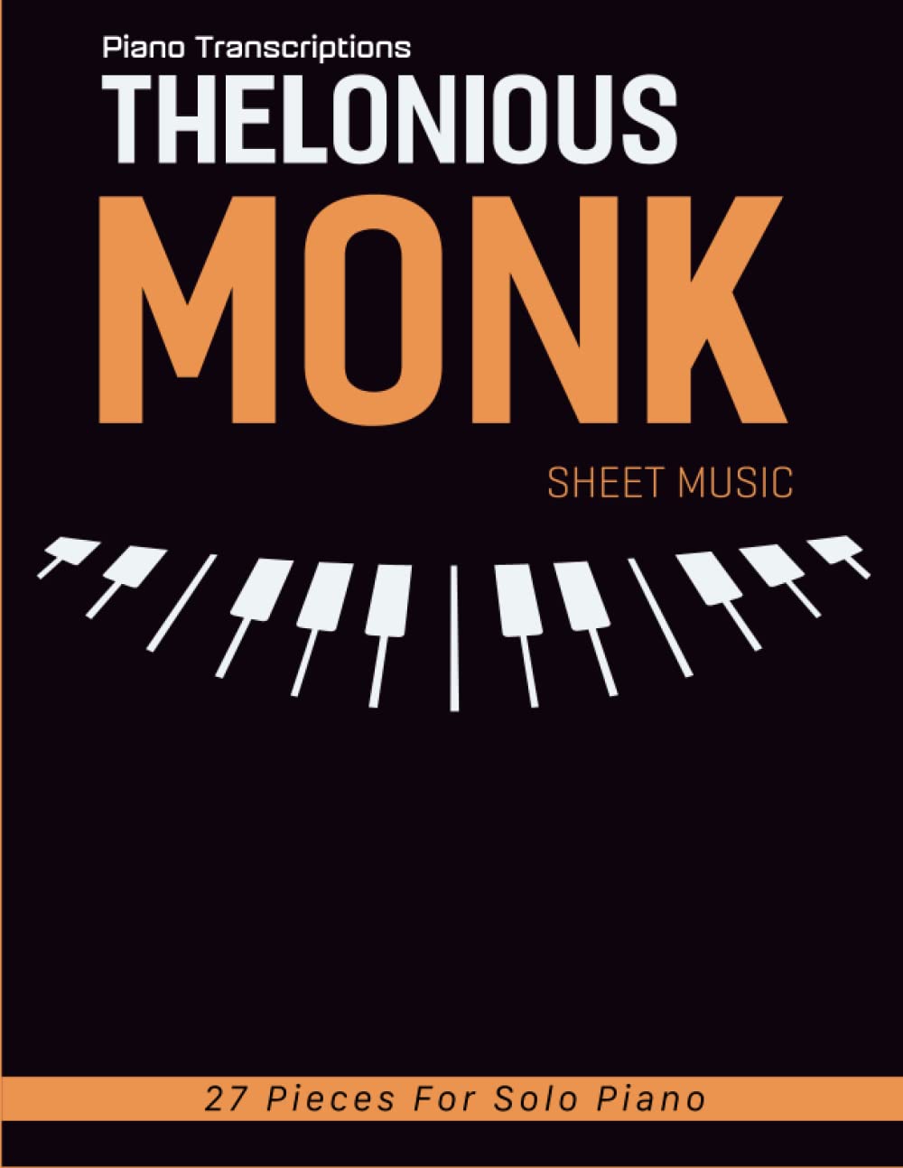 Amazon | Thelonious Monk Sheet Music: 27 Pieces For Solo Piano | YORE ...