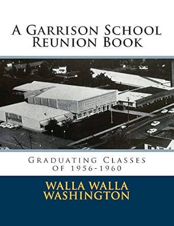A Garrison School Reunion Book Classes Of 1955 1960 Clark Daniel