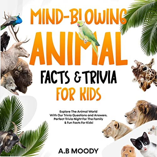 Amazon.com: Mind-Blowing Animal Facts and Trivia for Kids: Explore the ...