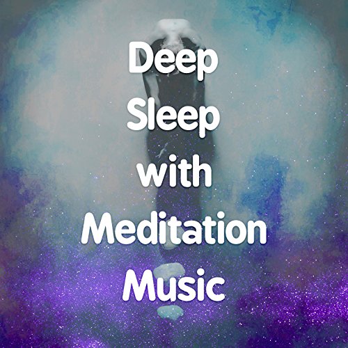 Play Deep Sleep with Meditation Music by Deep Sleep Meditation on ...