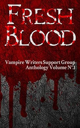Amazon | Fresh Blood (Vampire Writers Support Group) | Shaurette, Dan ...
