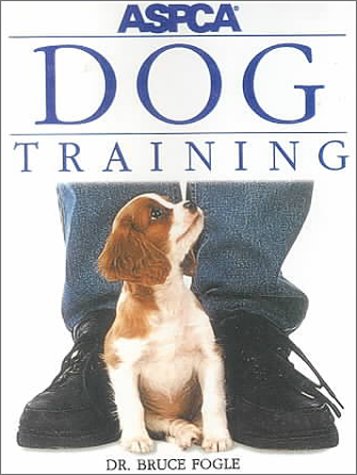 Aspca Dog Training: Bruce Fogle: 9780613211406: Amazon.com: Books
