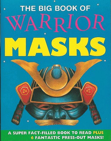 The Big Book of Warrior Masks: Miles, Elizabeth, Noon, Steve ...