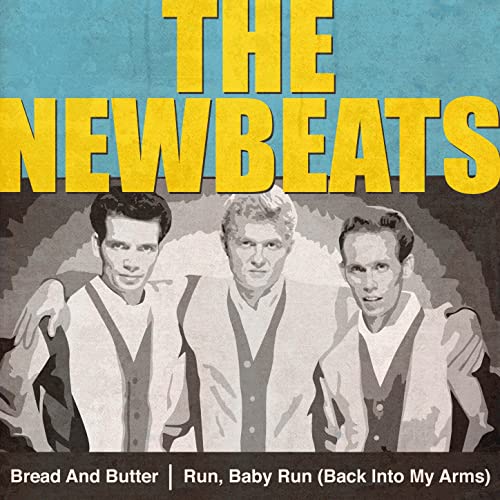 Amazon MusicでThe NewbeatsのBread and Butter / Run, Baby Run (Back into ...