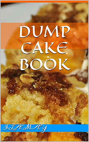 Dump Cake Book: Dump Cakes - Kindle edition by May, Ila. Cookbooks ...