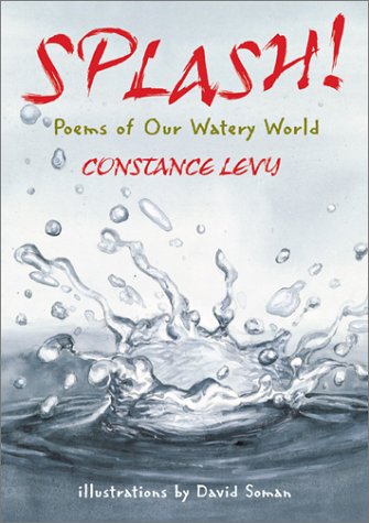 Splash: Poems About Water: Levy, Constance, Soman, David: 9780439293181 ...