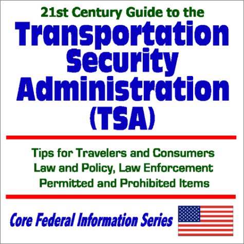 21st Century Guide to the Transportation Security Administration (TSA ...