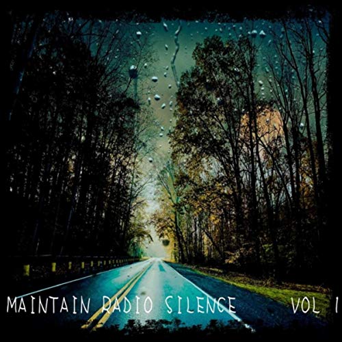Play Maintain Radio Silence, Vol. 1 by Maintain Radio Silence on Amazon ...