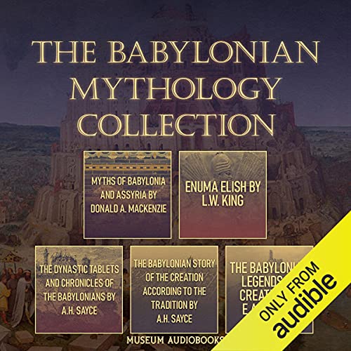 Amazon.com: The Babylonian Mythology Collection: Myths of Babylonia and ...