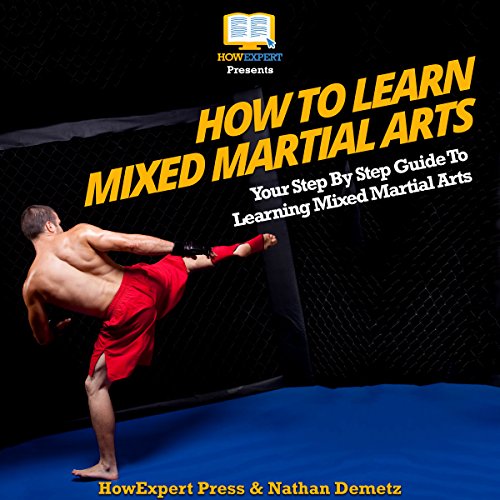 Amazon.com: How to Learn Mixed Martial Arts: Your Step-by-Step Guide to ...