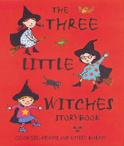 The Three Little Witches: Adams, Georgie: 9780786808243: Amazon.com: Books