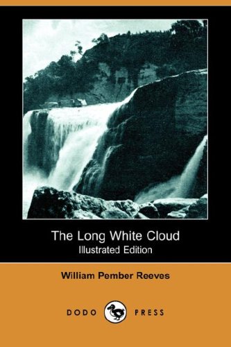 The Long White Cloud: Reeves, William Pember: 9781406559842: Amazon.com ...