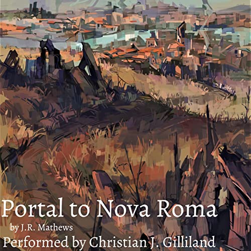 Amazon.com: Portal to Nova Roma (Audible Audio Edition): J.R. Mathews ...