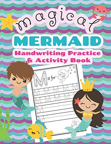 Magical Mermaid Handwriting Practice & Activity Book: Letter Tracing ...