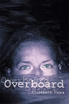 Overboard: Fama, Elizabeth: 9780812626520: Amazon.com: Books