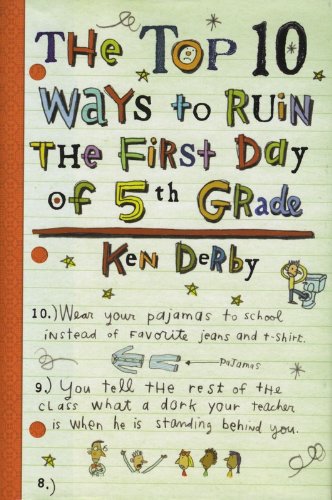 The Top 10 Ways to Ruin the First Day of 5th Grade: Ken Derby ...