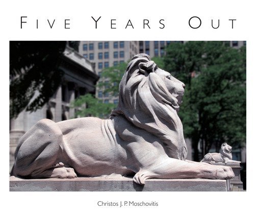 Five Years Out: Christos J P Moschovitis, Anne Redmond: 9780615294643 ...