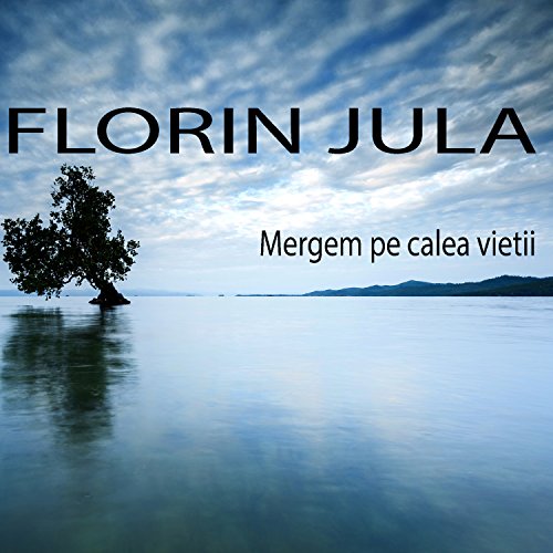 Play Mergem pe calea vietii by Florin Jula on Amazon Music