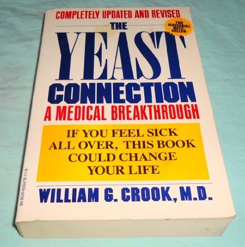 Yeast Connection 3rd (third) Edition by Crook, William G. published by ...