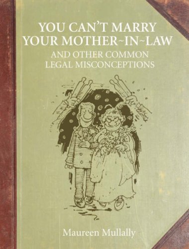 You Can't Marry Your Mother-in-law, and Other Common Legal ...