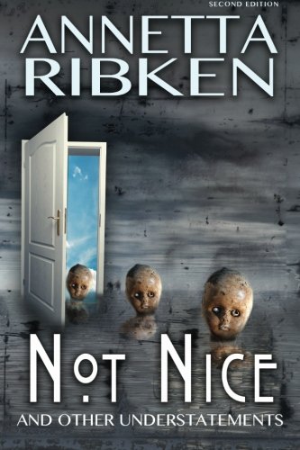 Not Nice and Other Understatements-A Journal of Flash Fiction: Ribken ...