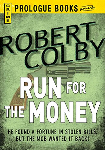 Amazon.com: Run For the Money (Prologue Books) eBook : Colby, Robert ...