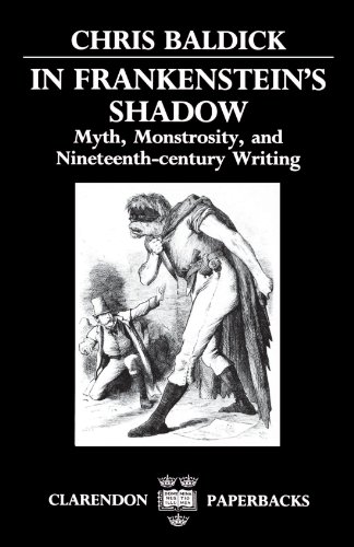 Publication: In Frankenstein's Shadow: Myth, Monstrosity, and ...