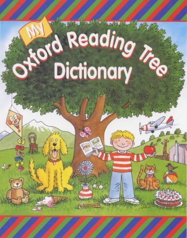 My Oxford Reading Tree Dictionary: Kirtley, Claire, Hunt, Roderick ...