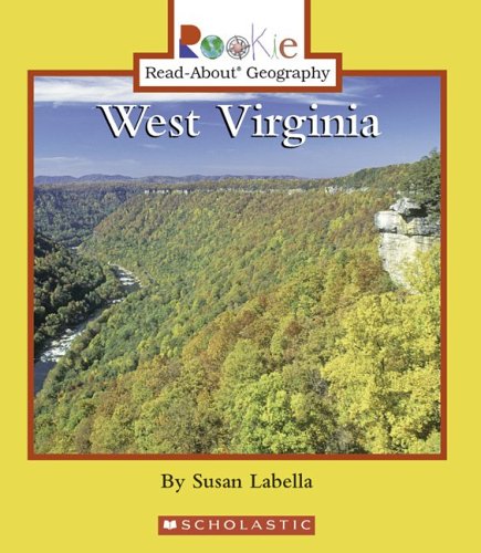 West Virginia (Rookie Read-About Geography): Labella, Susan ...
