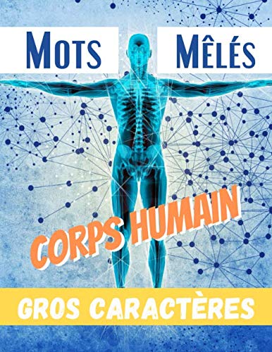 Buy Mots Mêlés Corps Humain: Gros Caractères, Carnet de Mot Cachés ...