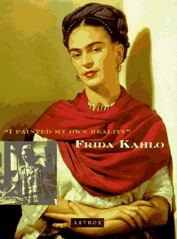 Frida Kahlo ArtBox: I Painted My Own Reality: Zamora, Martha ...