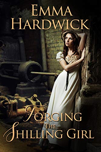 Forging the Shilling Girl (The Hudson Sagas Book 1) eBook: Hardwick ...