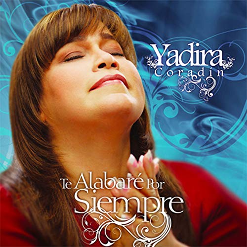 Amazon MusicでYadira CoradinのTe Alabaré Por Siempreを再生する
