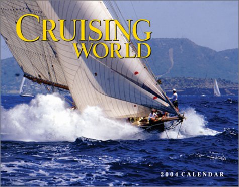 Cruising World 2004 Calendar: unknown author: 9781559497558: Amazon.com ...
