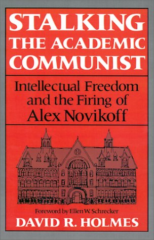 Stalking the Academic Communist: Intellectual Freedom and the Firing of ...