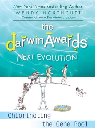 The Darwin Awards, Next Evolution : Northcutt, Wendy, Lawlor, Patrick ...