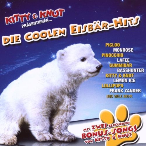 Die Coolen Eisbär-Hits (Kitty & Knut Präsentieren) - Various: Amazon.de ...
