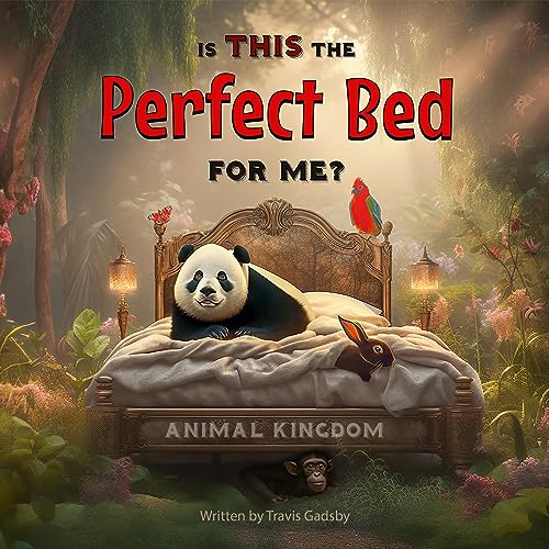 Amazon.com: Is This The Perfect Bed For Me?: Animal Kingdom eBook : Gadsby, Travis: Kindle Store