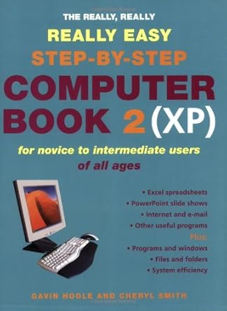 The Really, Really, Really Easy Step-by-step Computer Book 2 (XP ...