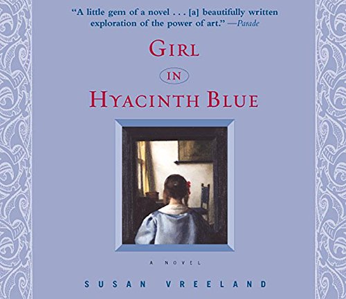 Girl in Hyacinth Blue: Vreeland, Susan, Baum, Jennifer, Bermingham ...