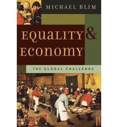 [(Equality and Economy: The Global Challenge )] [Author: Michael Blim ...