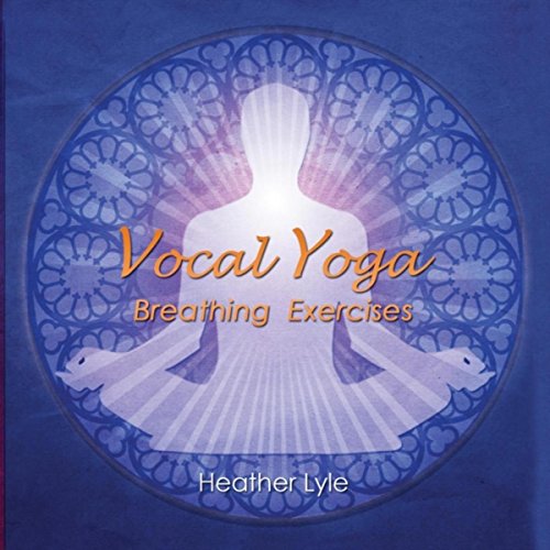 Amazon.com: Vocal Yoga Breathing Exercises : Heather Lyle: Digital Music