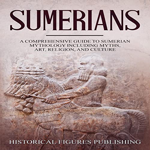 Amazon.com: Sumerians: A Comprehensive Guide to Sumerian Mythology ...