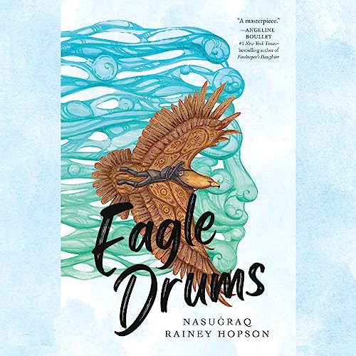 Amazon.com: Eagle Drums (Audible Audio Edition): Nasugraq Rainey Hopson, Irene Bedard, Listening ...