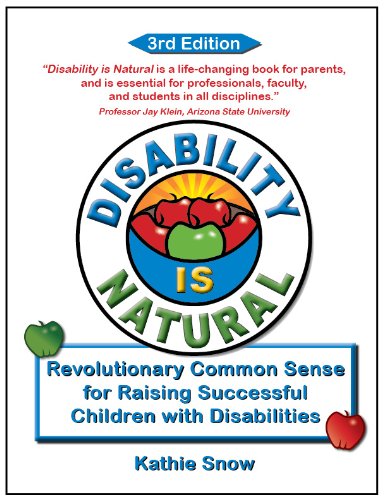 Disability is Natural: Revolutionary Common Sense for Raising ...