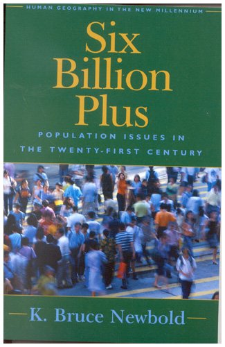 Six Billion Plus: World Population in the Twenty-first Century (Human ...