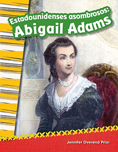 Estadounidenses asombrosos: Abigail Adams ebook (Social Studies Readers ...