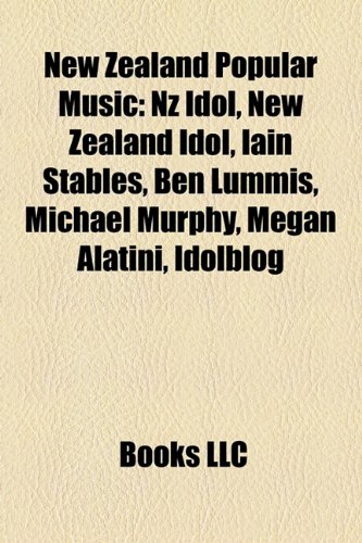 New Zealand Popular Music: Nz Idol, New Zealand Idol, Iain Stables, Ben ...