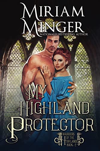 My Highland Protector (Warriors of the Highlands Book 2) eBook : Minger ...