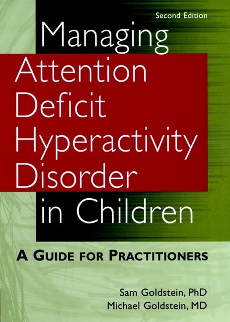 Managing Attention Deficit Hyperactivity Disorder in Children: A Guide ...